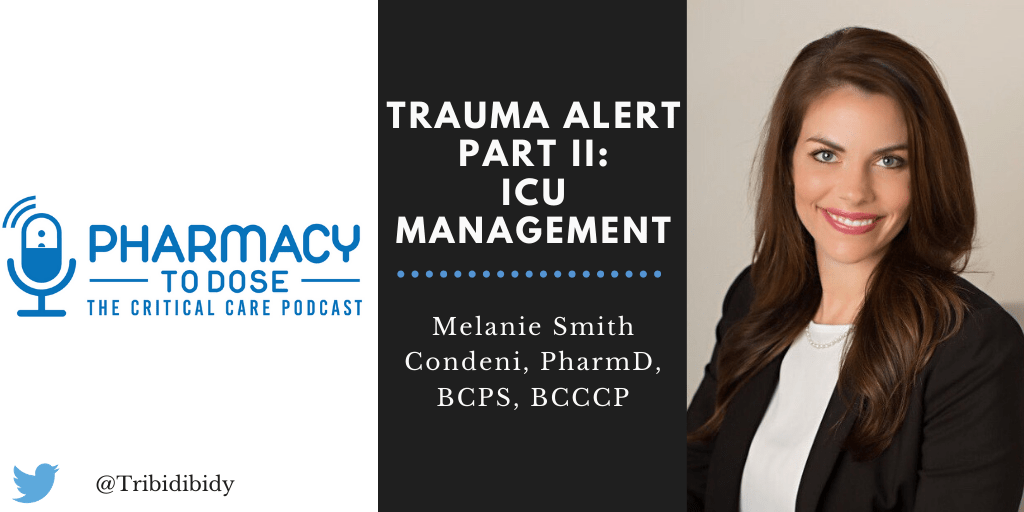 Show Notes – Pharmacy to Dose: The Critical Care Podcast